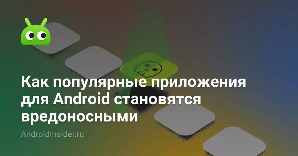 Salaku aplikasi Android populér jadi jahat