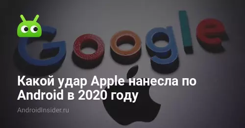 "Apple" -e 2020-nji ýylda Androidä zarba urdy