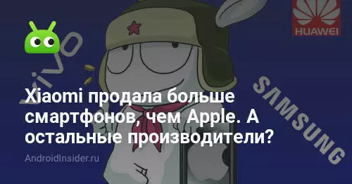 Dhíol Xiaomi níos mó smartphones ná Apple. Agus an chuid eile de na monaróirí?