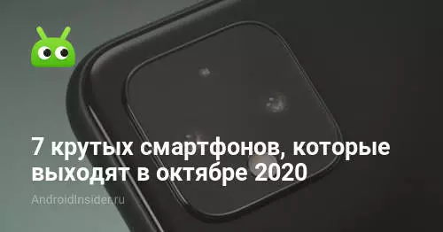 2020 Ekim'de çıkan 7 dik akıllı telefonlar