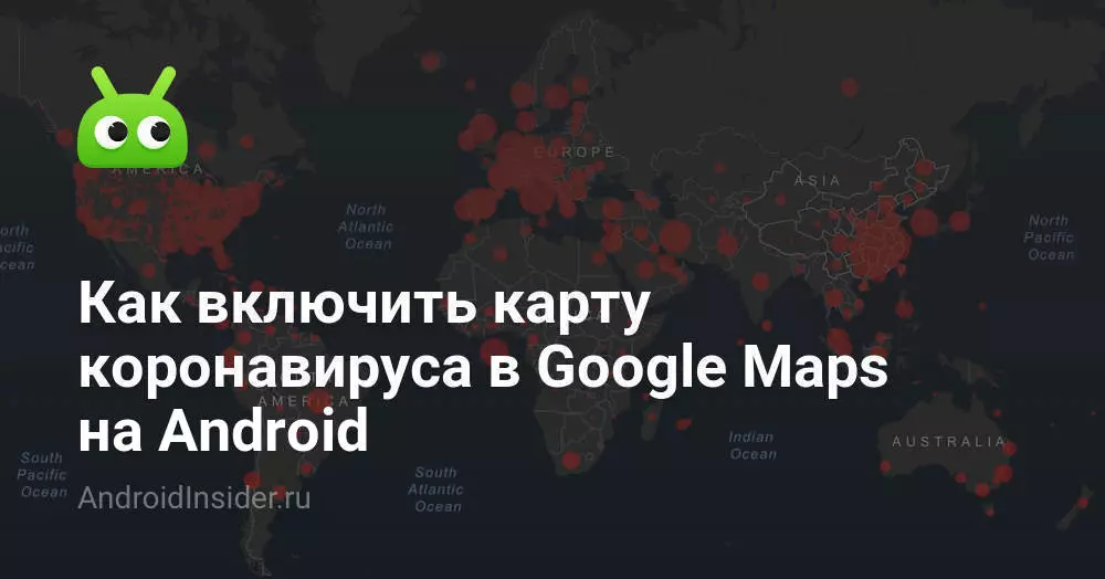 Kumaha mareuman peta CoronAVirus dina Peta Google dina Android