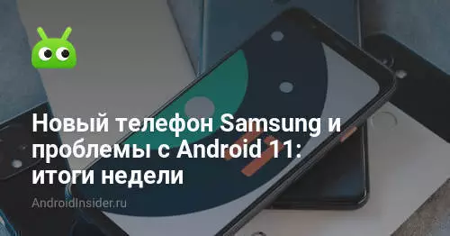 Nous problemes de telèfon Samsung i Android 11: Resultats de la setmana