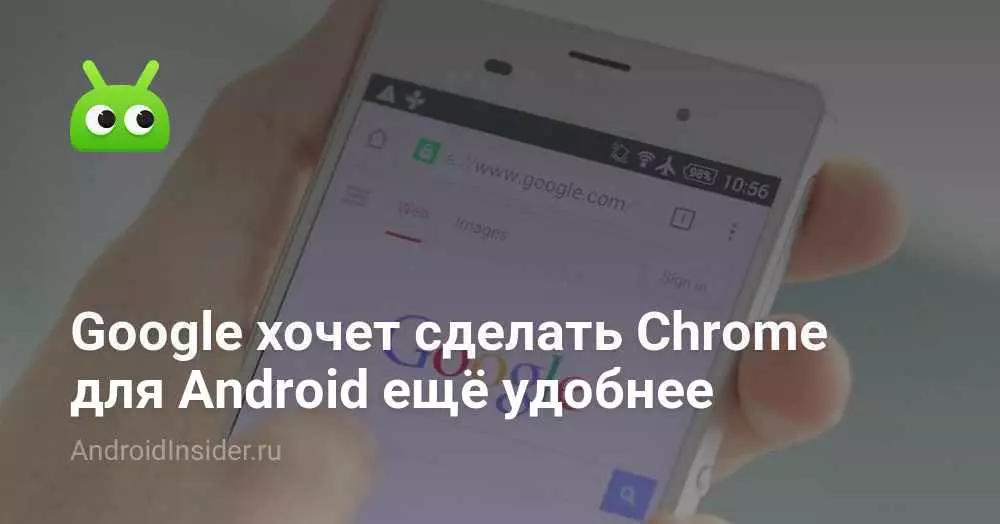 Te-hanao chrome ho an'ny android ny Google na dia mora kokoa aza