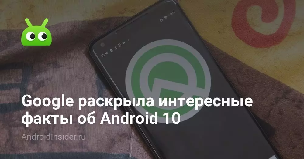 Google saukar ban sha'awa facts game da Android 10