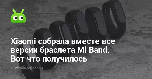 Xiaomi safnað saman allar útgáfur af Mi Band Armband. Það er það sem gerðist