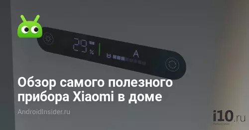 Pārskats par noderīgo Xiaomi ierīci mājā