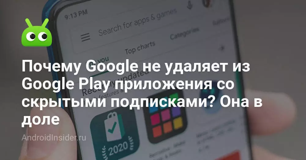 Kodėl "Google" neištrina "Google Play" programų su paslėptais prenumerata? Ji yra dalijama