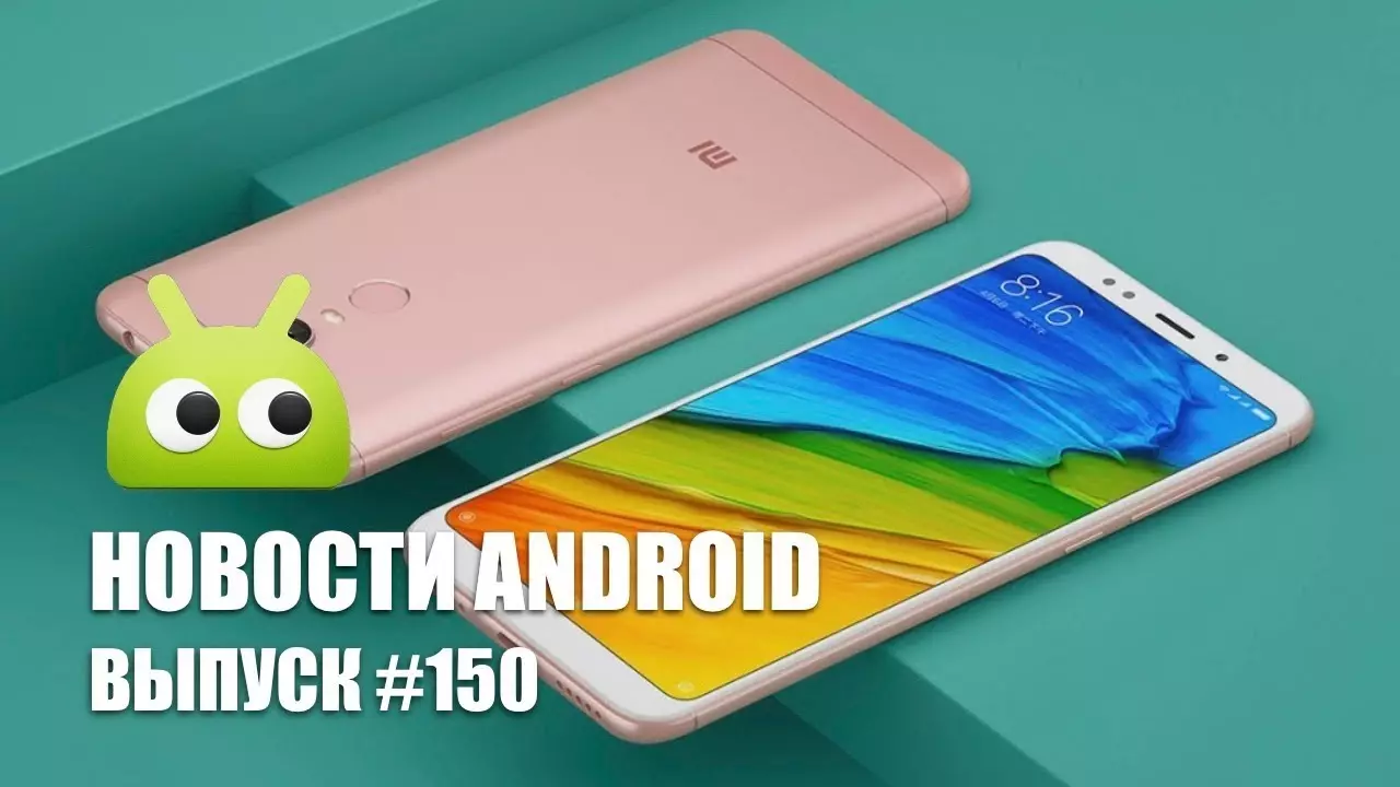 Android News # 150: Új Android P a Google és Xiaomi Redmi megjegyzés 5 8826_1