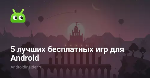 Android үшін ең жақсы 5 тегін ойындар